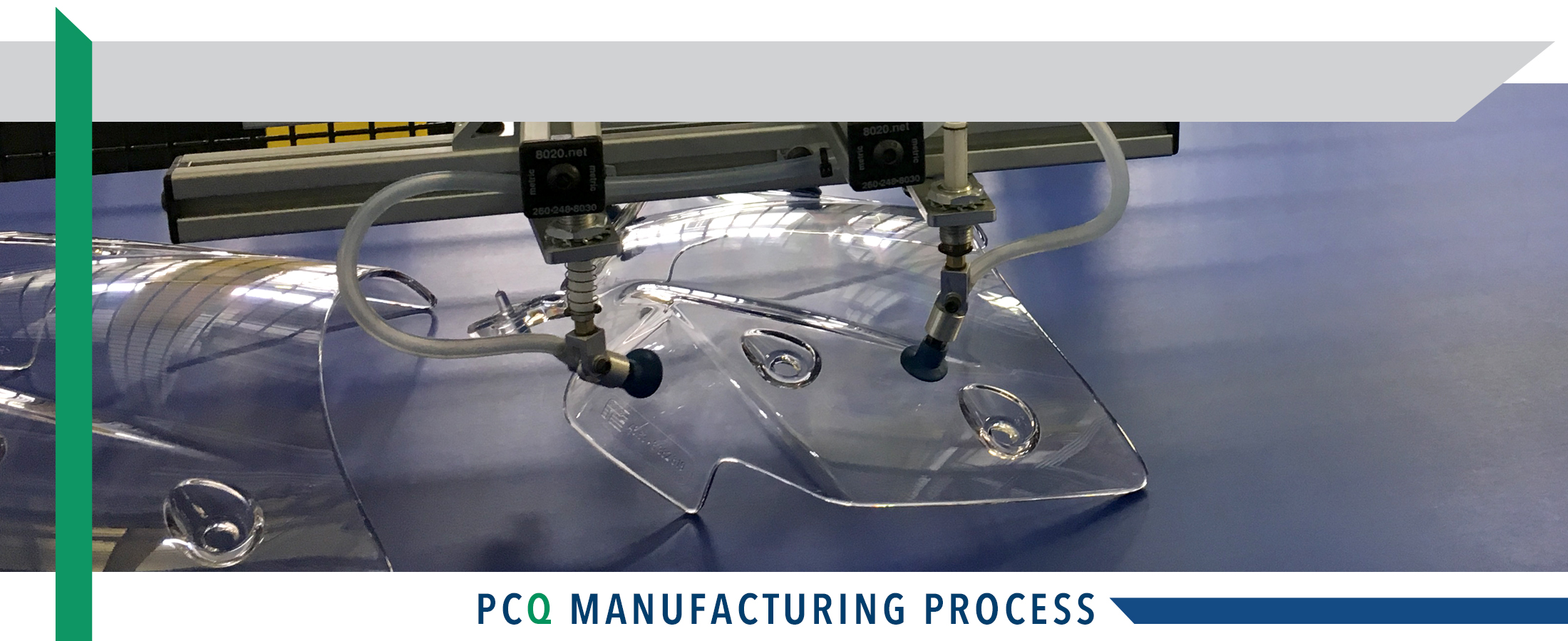 PCQ Technologies • Manufacturing Process